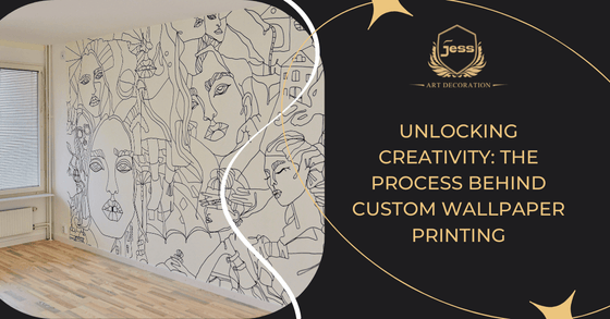 Unlocking Creativity: The Process Behind Custom Wallpaper Printing – Jessartdecoration